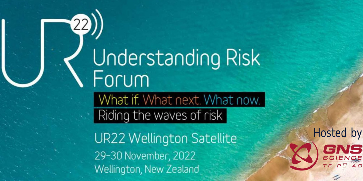 Understanding Risk Forum 2022 - GNS Science | Te Pῡ Ao